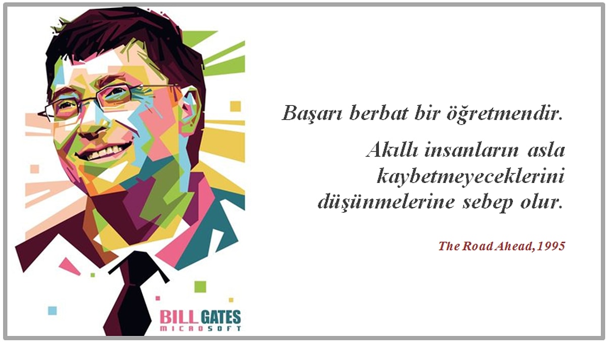 Dünyanın En Müthiş Beyinlerinden Bill Gates'in Her Biri Aforizma ...