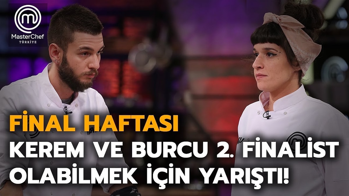 MasterChef'te Finalistler Belli Oldu! İşte Final Haftasında Yaşananlar ...