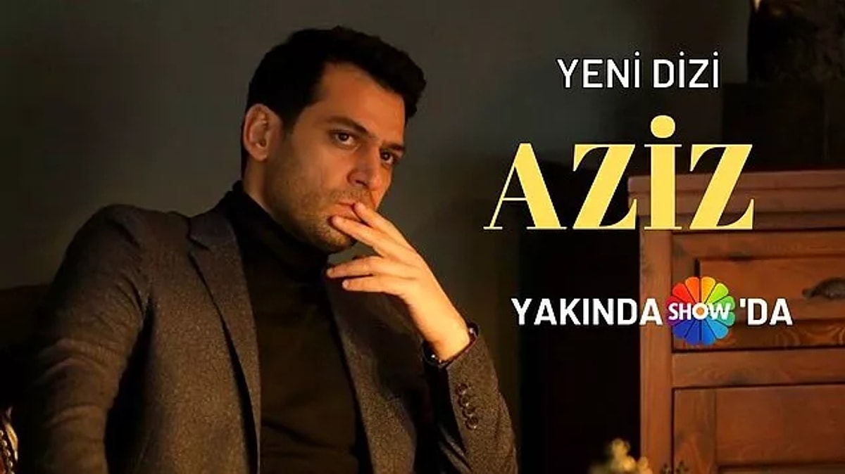 Show TV'nin Yeni Dizisi Aziz'in İlk Tanıtımı Yayınlandı! Aziz Dizisi ...