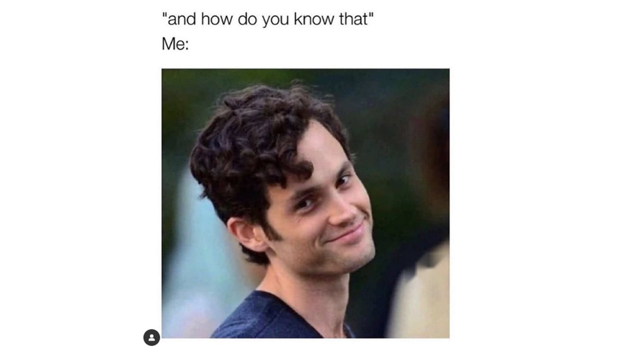 5 Hilarious 'YOU' Memes To Get Us Ready For Season 4 - Onedio