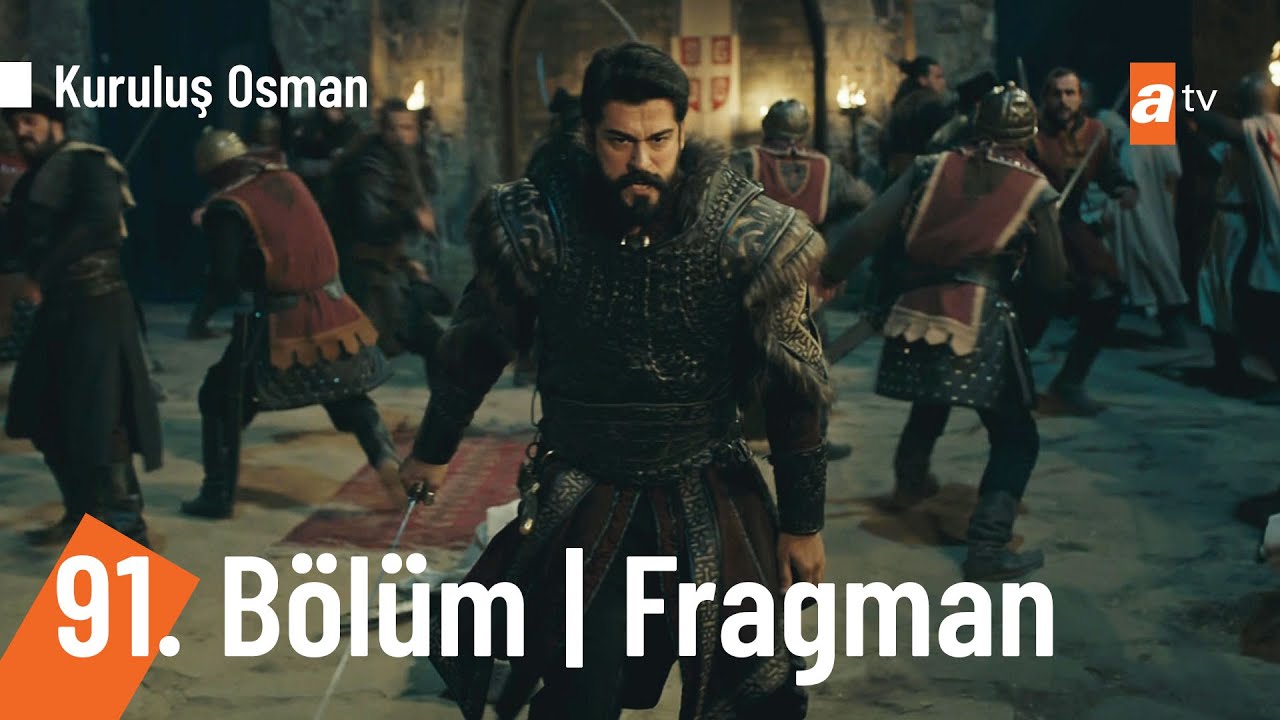 Kuruluş Osman 91.Bölüm Fragmanı Yayınlandı! Kuruluş Osman Yeni Bölümde ...
