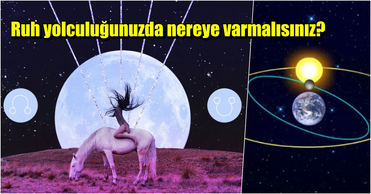 Yaşam Amacınızı Bulmanıza Yardımcı Olan Güney ve Kuzey Ay Düğümleri ...