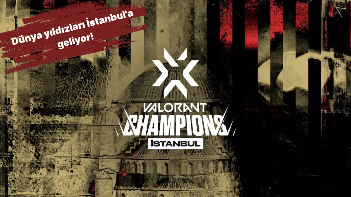 Espor Dünyasının Gözü İstanbul'da: Valorant Champions İstanbul'un Tüm ...