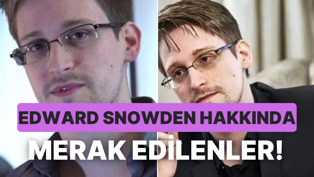 Edward Snowden Kimdir, Kaç Yaşında, Nereli? Edward Snowden'in Eğitimi ...