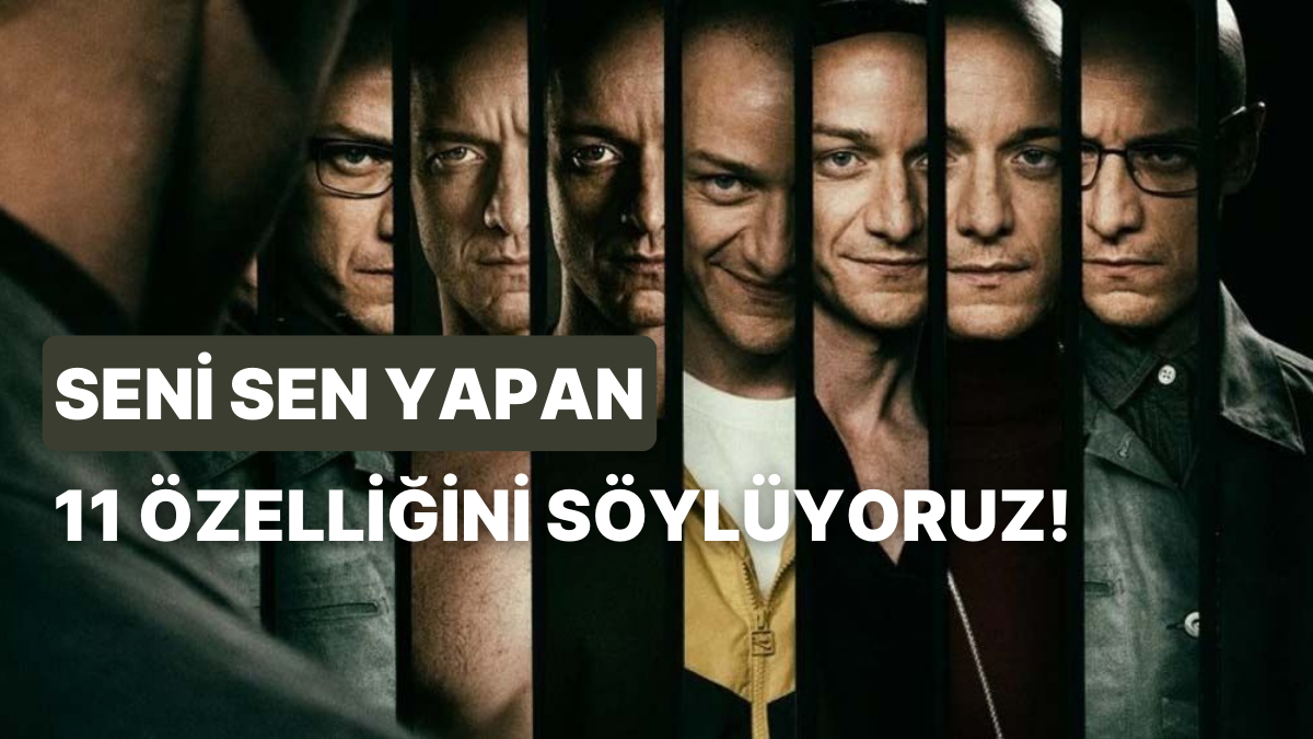 Seni Sen Yapan 11 Özelliğini Söylüyoruz! - Onedio