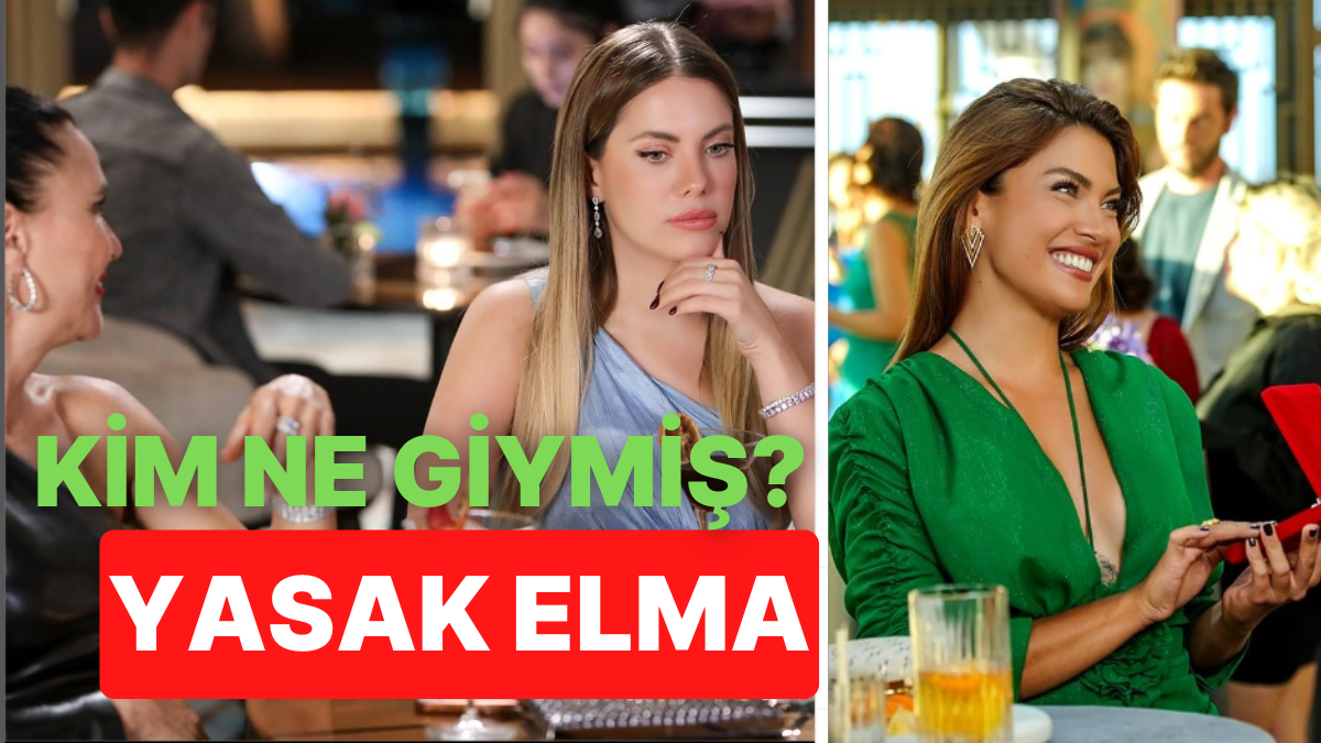 Yasak Elma Dizi Kıyafetleri - Onedio