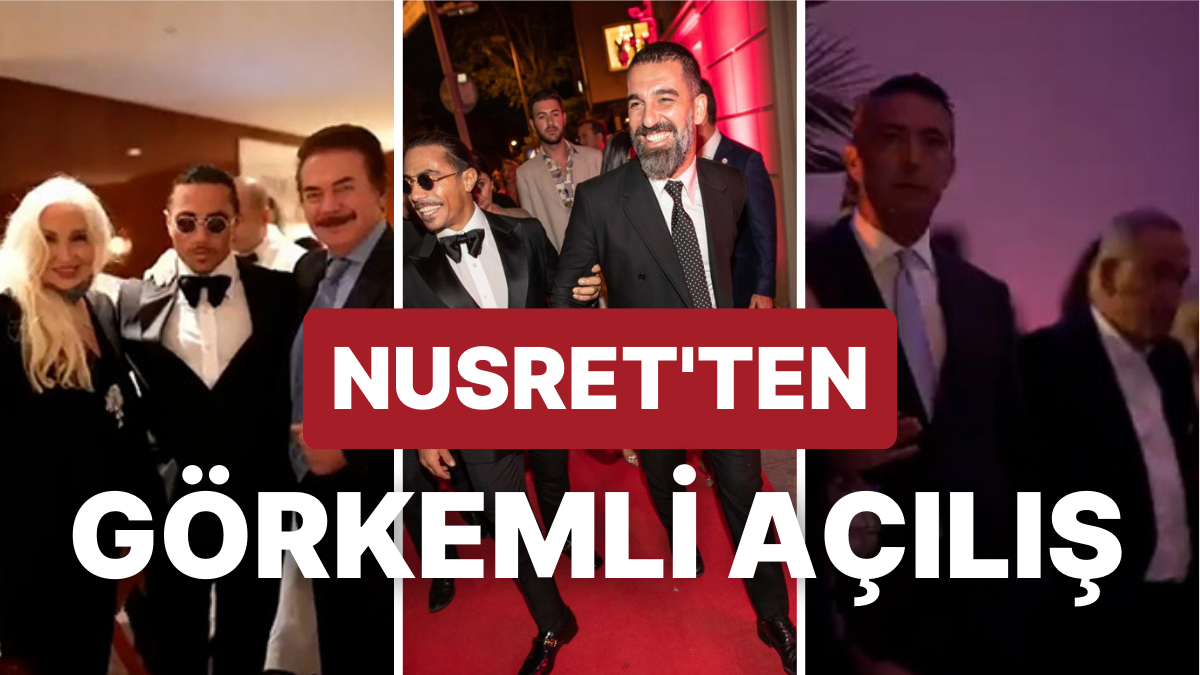 Sanat, Spor ve Siyaseti, Nusret Bir Araya Getirdi: Kapıda Kuyruk Olan ...