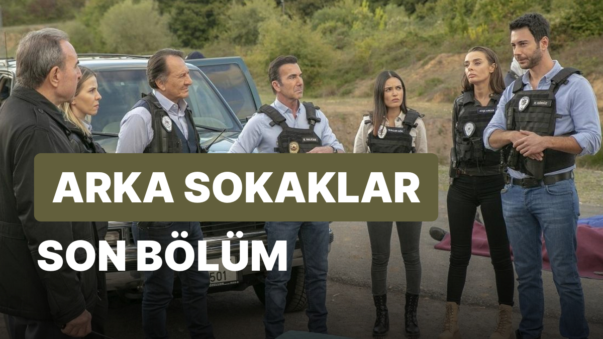 Arka Sokaklar Son Bölüm İzle - Onedio