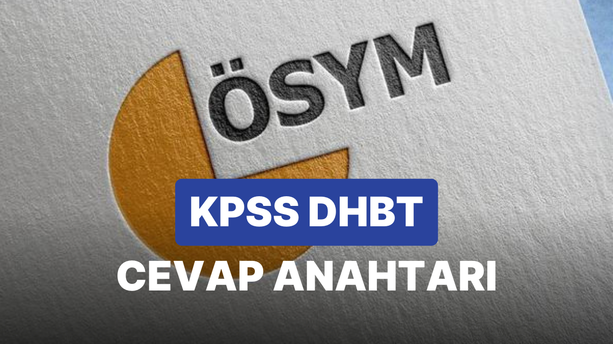 2022 KPSS DHBT Soru Kitapçığı Cevap Anahtarı - Onedio 2022 KPSS DHBT Soru Kitapçığı Cevap Anahtarı - Onedio
