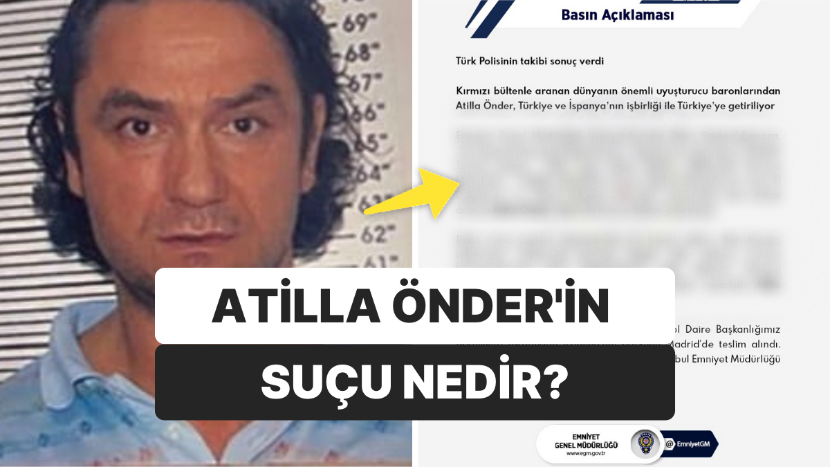 Kırmızı Bültenle Aranan Atilla Önder Kimdir Onedio