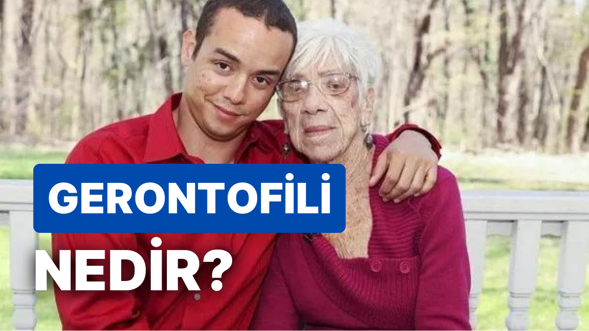 Gerontofili ne demektir? Gerontofili kime denir? - Onedio