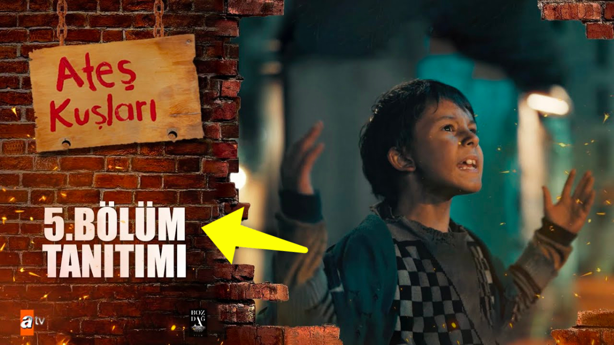Ateş Kuşları Son Bölüm, 5. Bölüm Fragman İzle - Onedio