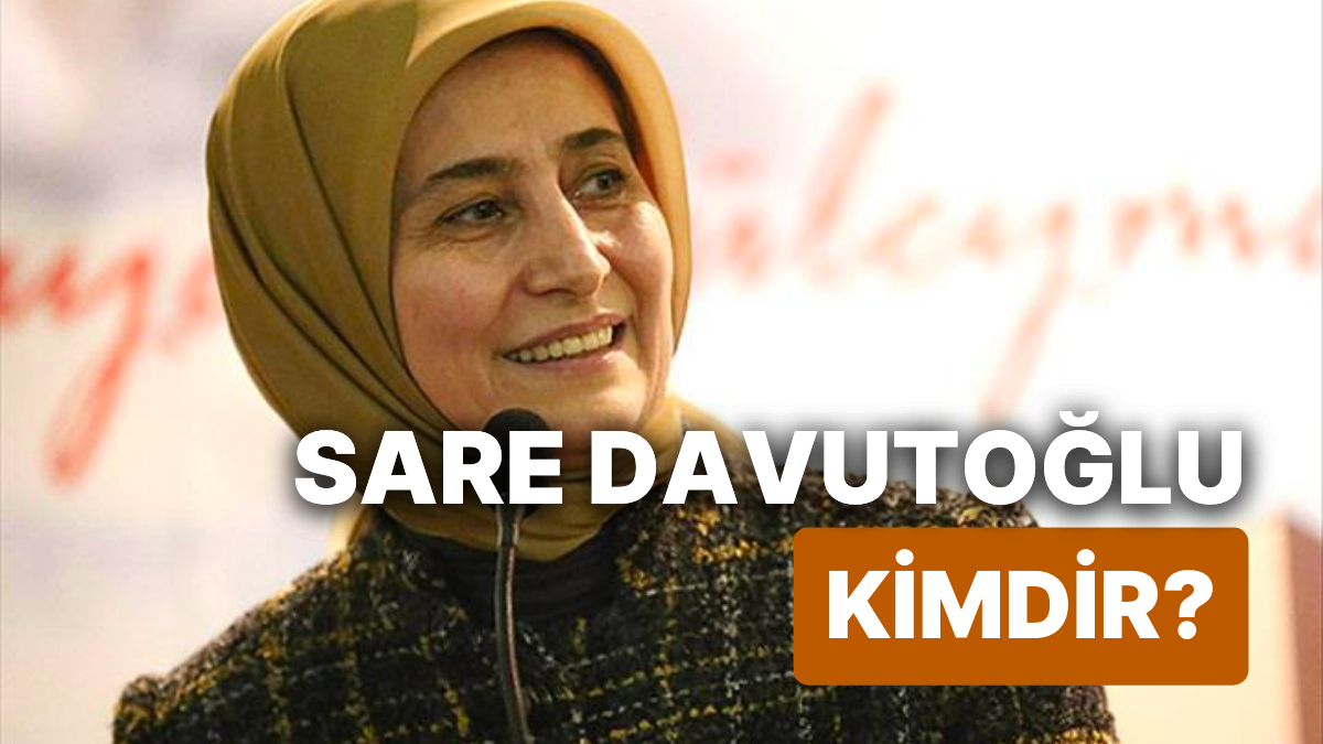 Sare Davutoğlu Kimdir, Nereli, Mesleği Nedir? - Onedio