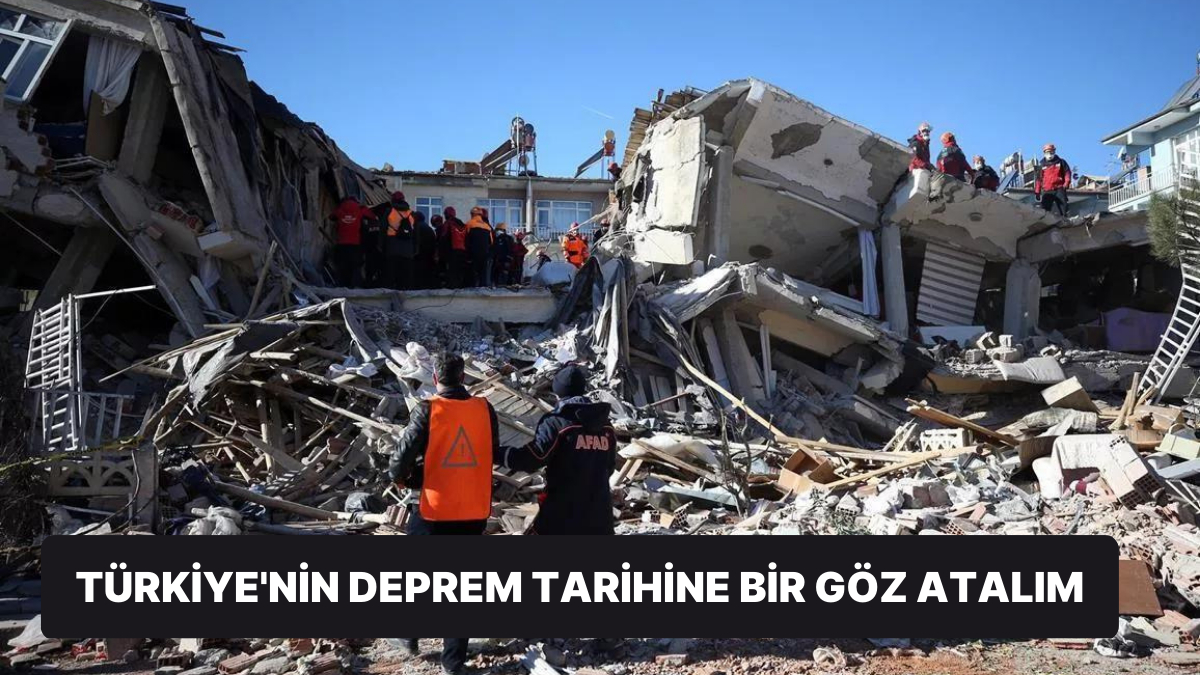 Depremle Yaşamayı Öğrenmeliyiz: Ülkemiz Türkiye’nin Deprem Tarihi ...