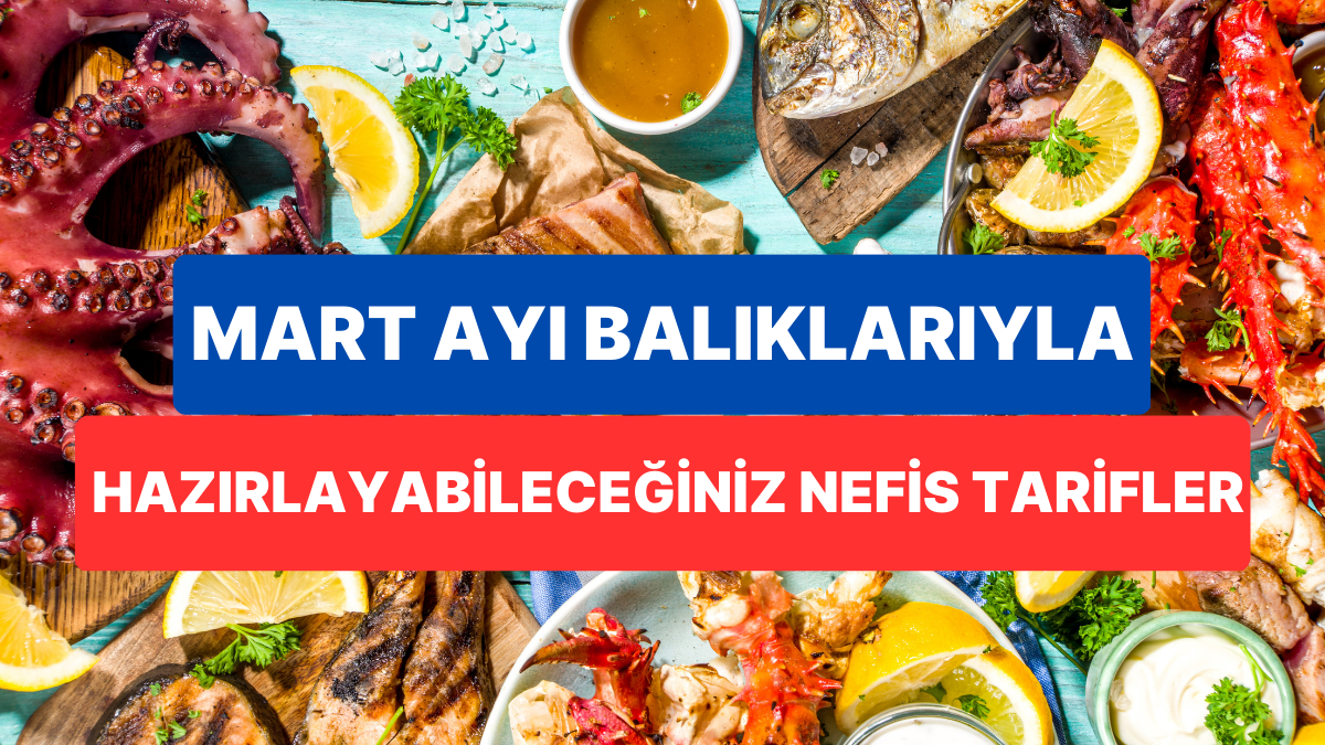 Mart Ayı Balıklarıyla Yapılacak Tarifler - Onedio