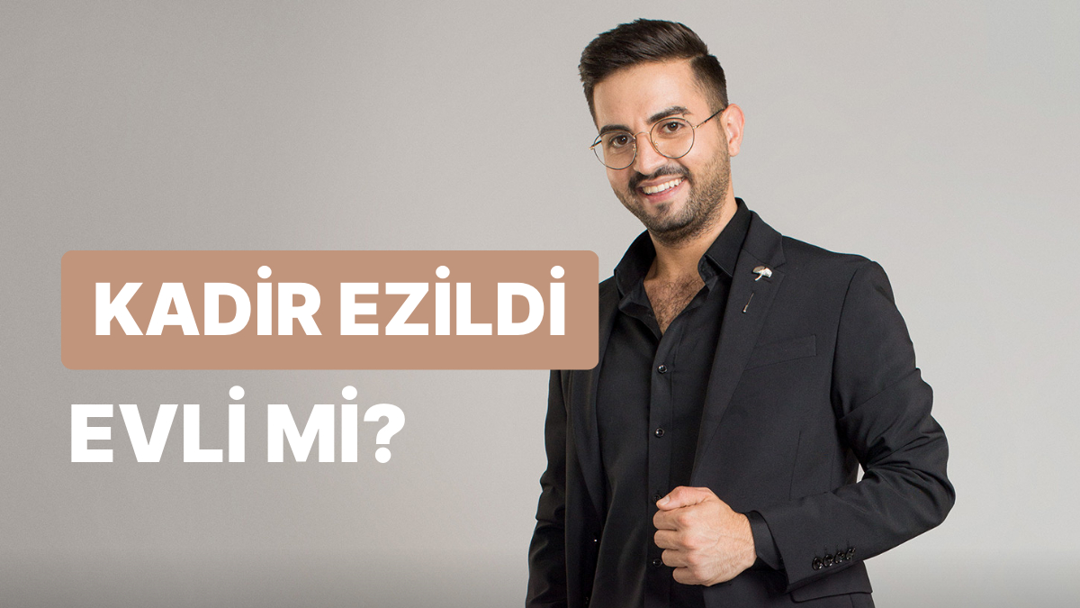 Kadir Ezildi Nişanlandı mı? - Onedio