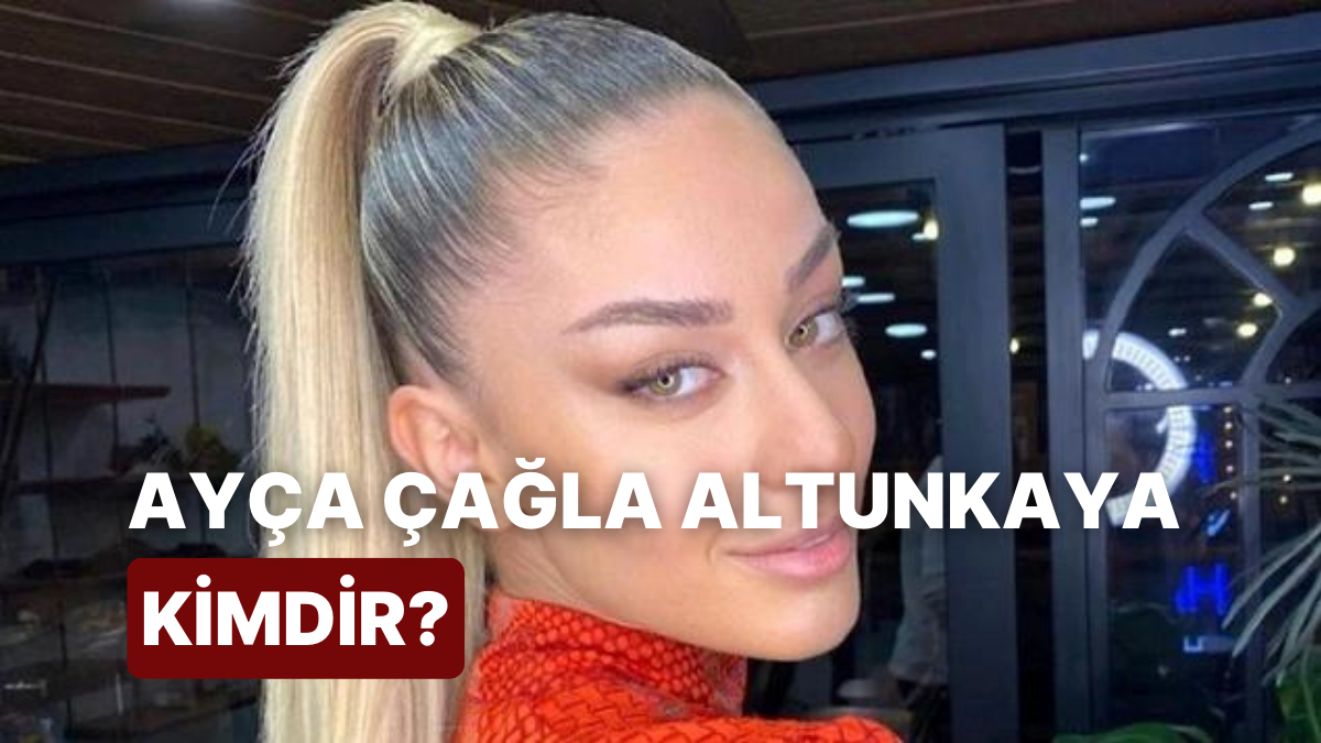 Acun Ilıcalı'nın Sevgilisi Ayça Çağla Altunkaya Kimdir, Kaç Yaşında ...