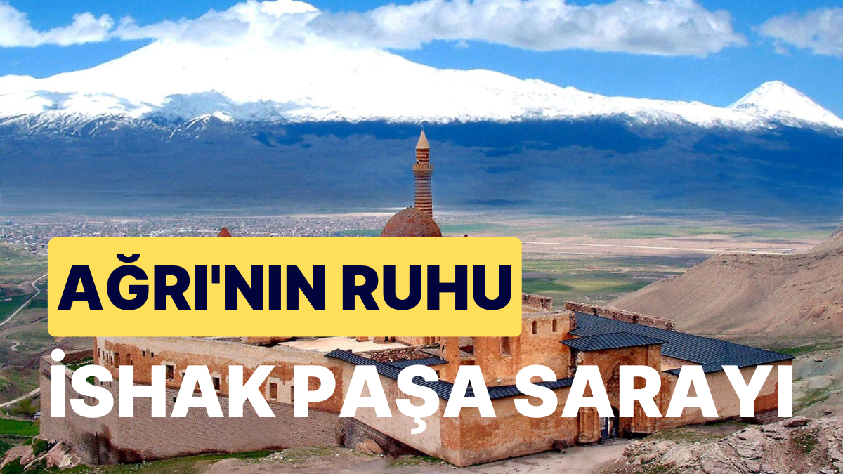 İshak Paşa Sarayı: Türk Mimari Tarihinin En Güzel Eserlerinden Birini ...