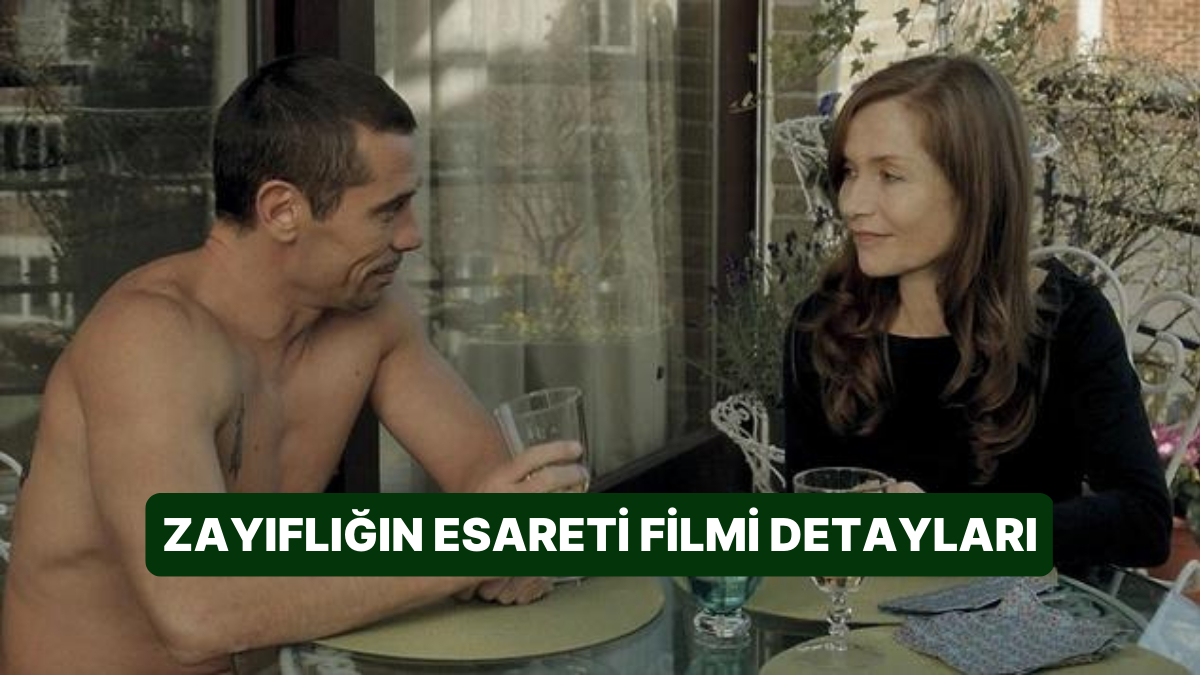 Zayıflığın Esareti Filmi Detayları - Onedio
