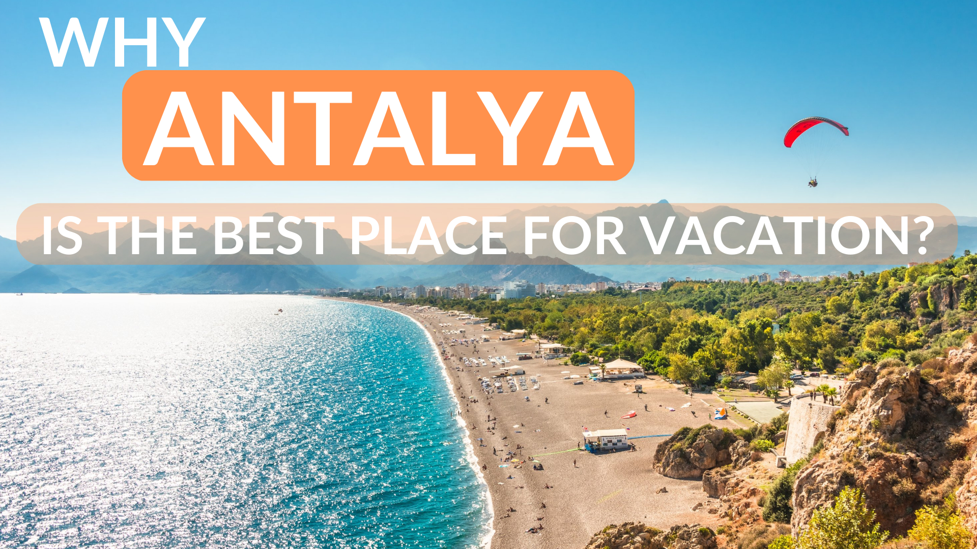9 Reasons Why Antalya is the Best Place for Your Vacation - Onedio