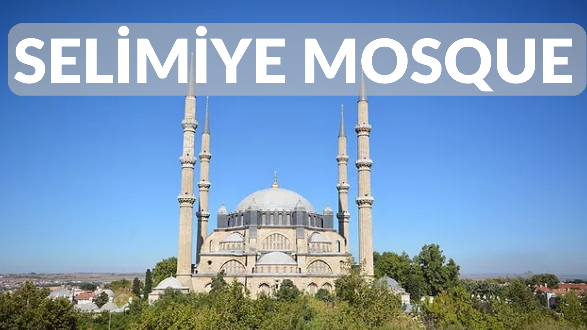 The Magnificent Selimiye Mosque: Its Features, History, and ...