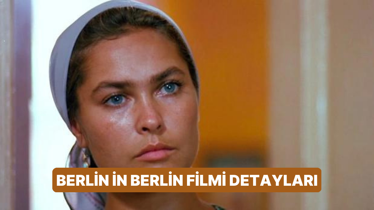 Berlin in Berlin Filmi Hakkında Merak Edilenler - Onedio