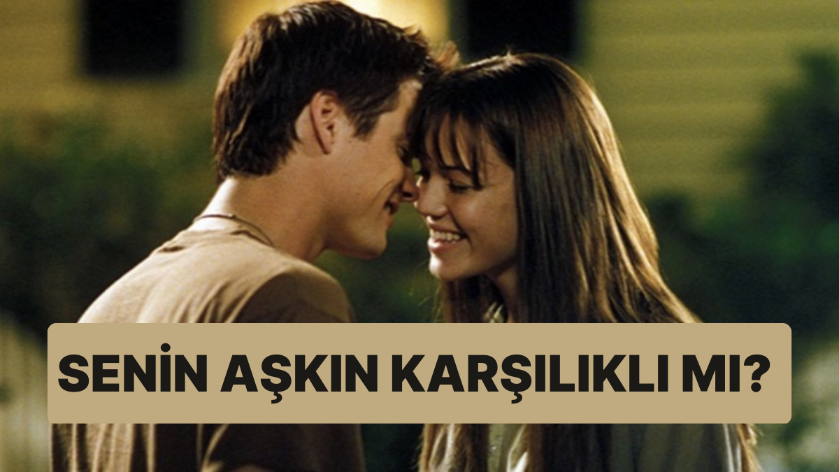 Senin Aşkın Karşılıklı mı? - Onedio
