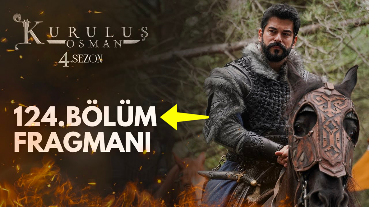 Kuruluş Osman Son Bölüm, 124. Bölüm Fragman İzle - Onedio