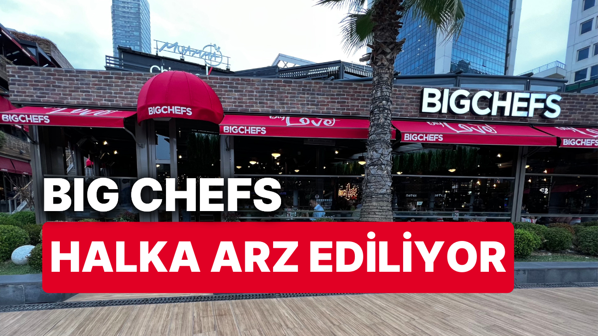 Big Chefs Halka Arz Tarihleri: Big Chefs Kimin? - Onedio