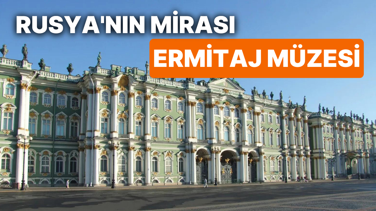 Rusya'nın Kültürel Mirası: Ermitaj Müzesi - Onedio