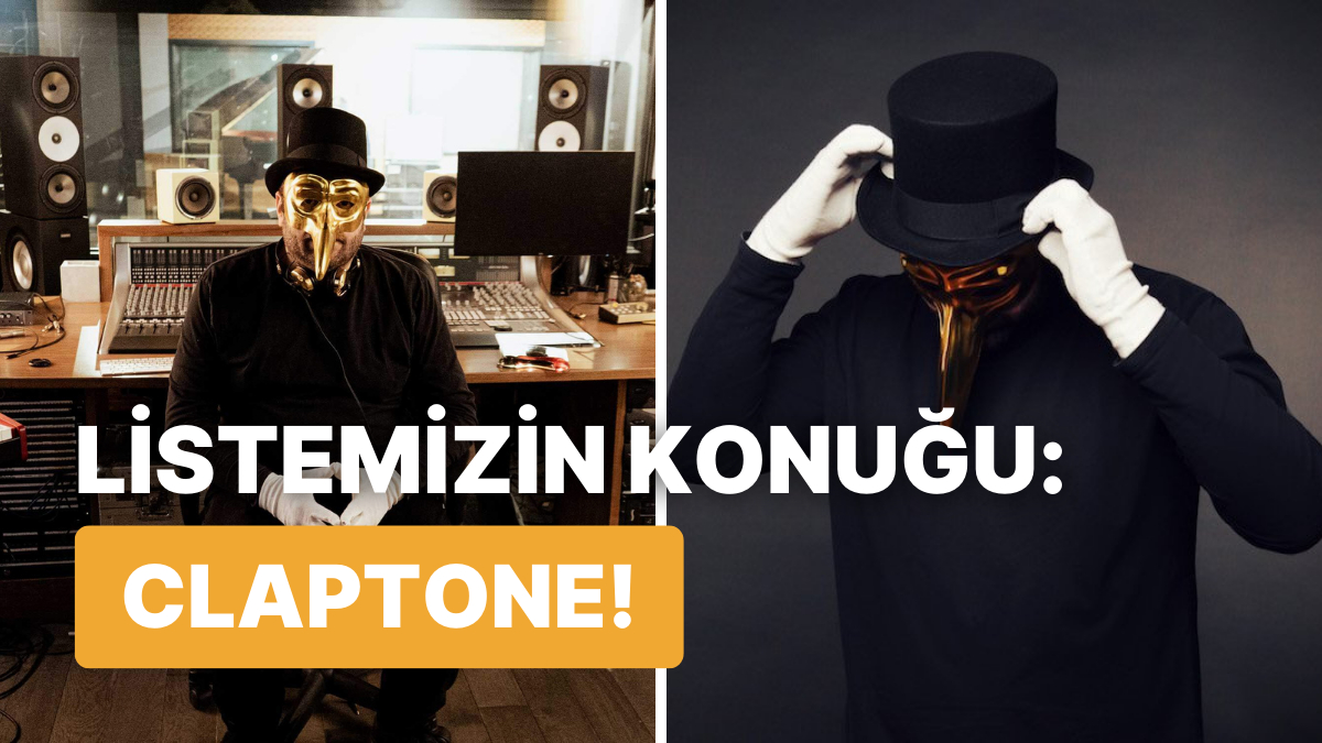 Playlistleri Hazırlayın! Claptone’un Listenize Eklemeniz Gereken 12 ...