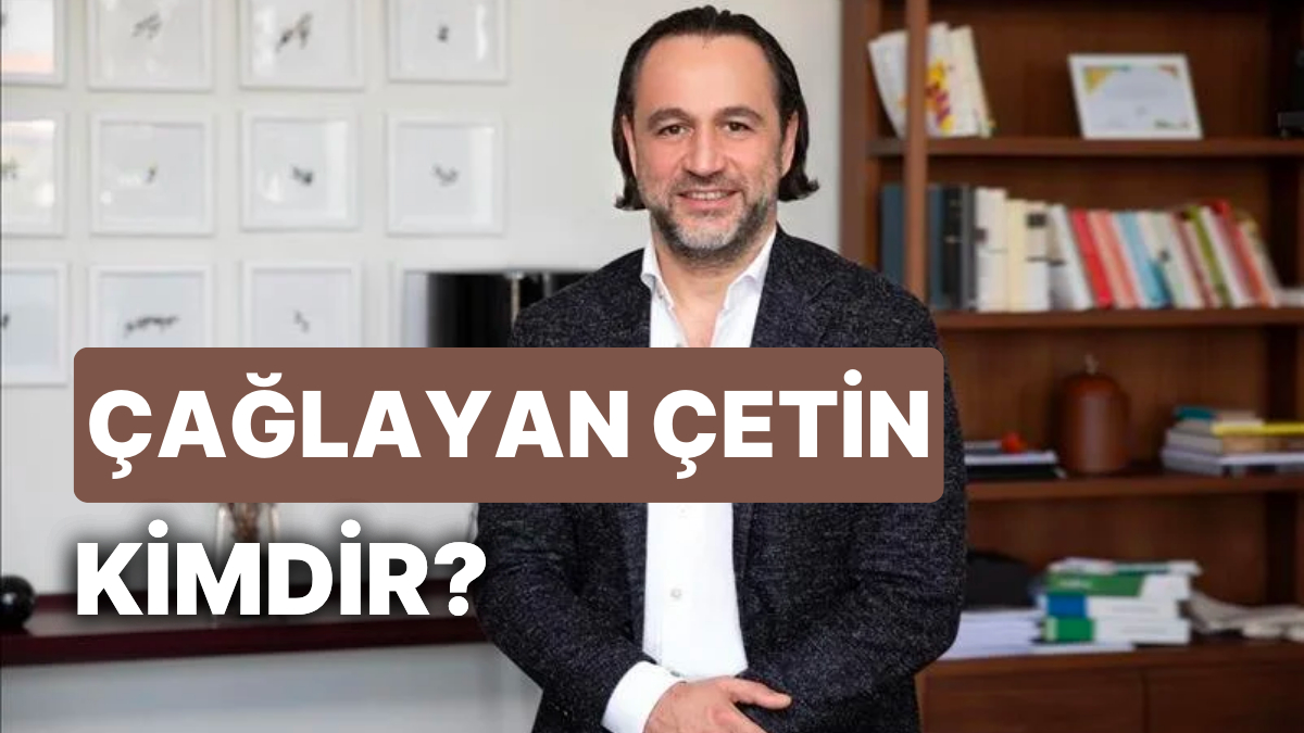 Çağlayan Çetin Kimdir, Mesleği Nedir, Nerelidir? - Onedio
