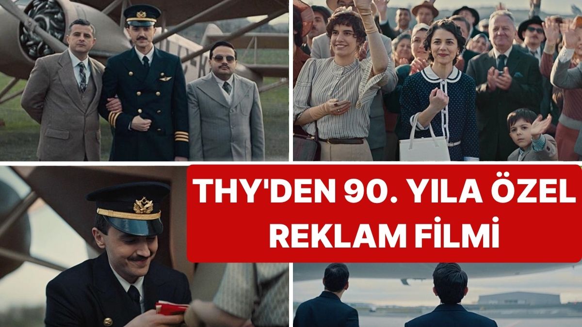 THY'den 90. Kuruluş Yıl Dönümüne Özel Reklam Filmi - Onedio