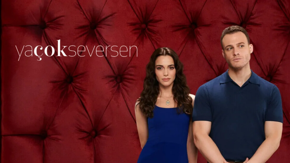 "Ya Çok Seversen": A Captivating Turkish TV Show - Plot, Cast, and ...