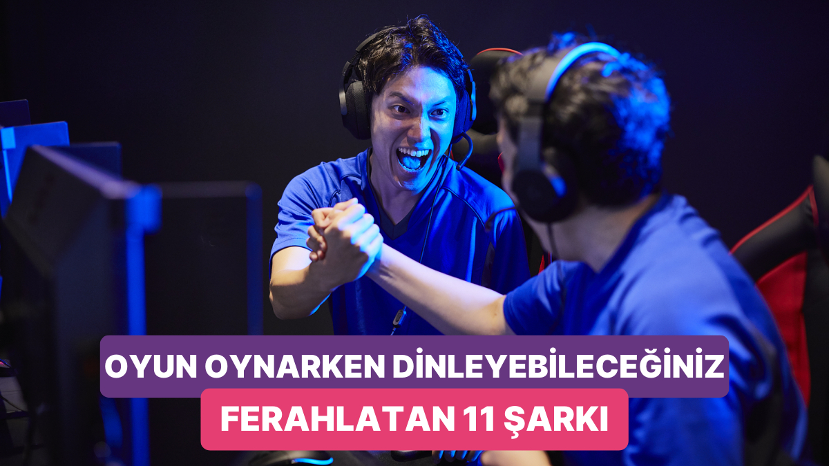 Oyun Oynarken Dinleyebileceğiniz 11 Şarkı - Onedio