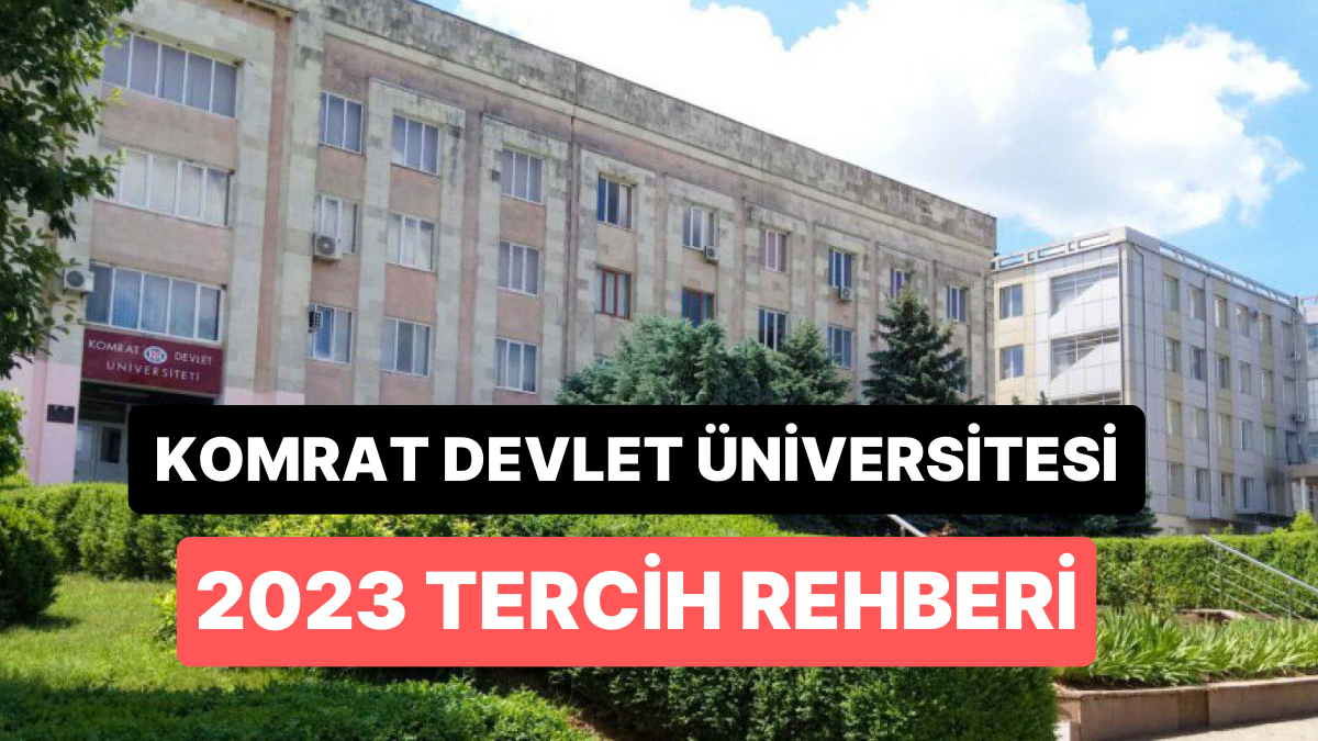 Komrat Devlet Üniversitesi Taban Puanları 2023: Komrat Üniversitesi 2 ...