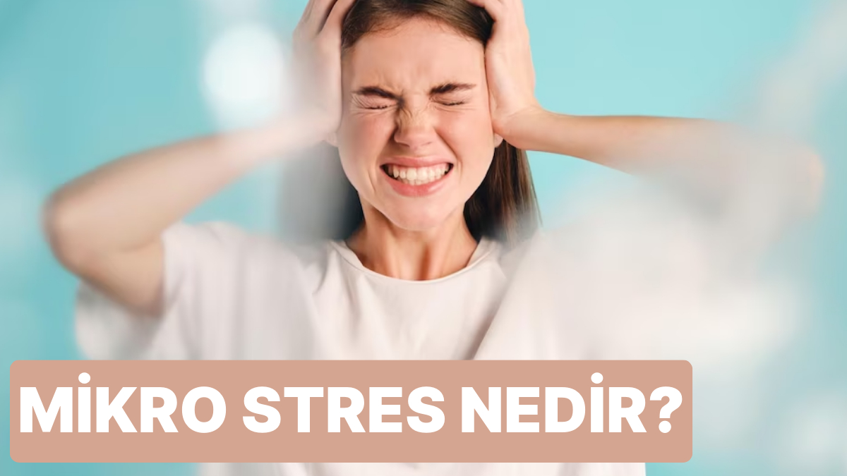 Mikro Stres Nedir? - Onedio