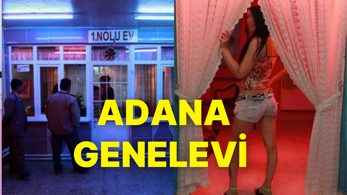 Adana Genelevi'ne Giren Usta Gazetecinin İçerde Karşılaştığı Hayatları ...