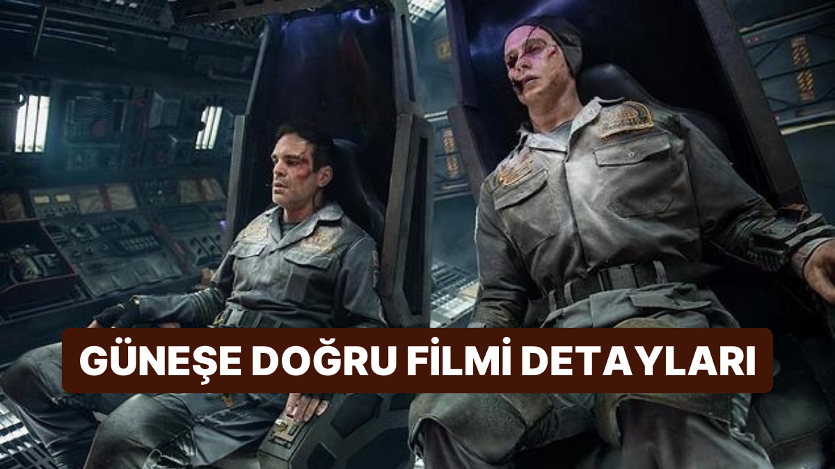 Güneşe Doğru Filmi Hakkında Merak Edilenler - Onedio