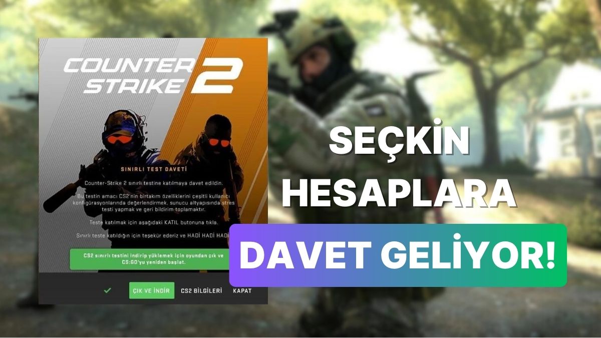 Counter Strike 2 Test Davetleri Başladı - Onedio