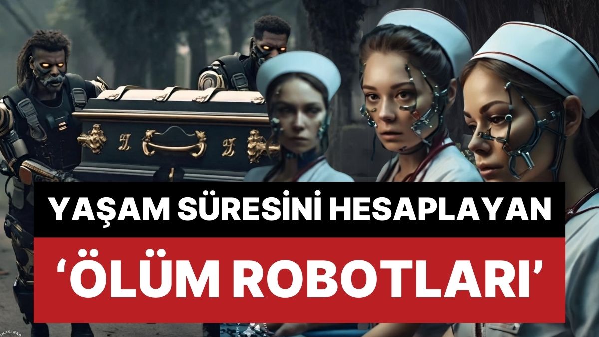 Yapay Zekada Yeni Gelişme! 'Ölüm Robotları' ile Yaşam Süresi Hesaplanmaya Başlandı - Onedio