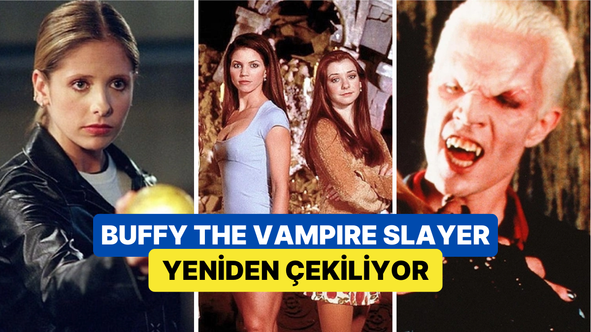 "Buffy the Vampire Slayer" Yeniden Çekiliyor! - Onedio