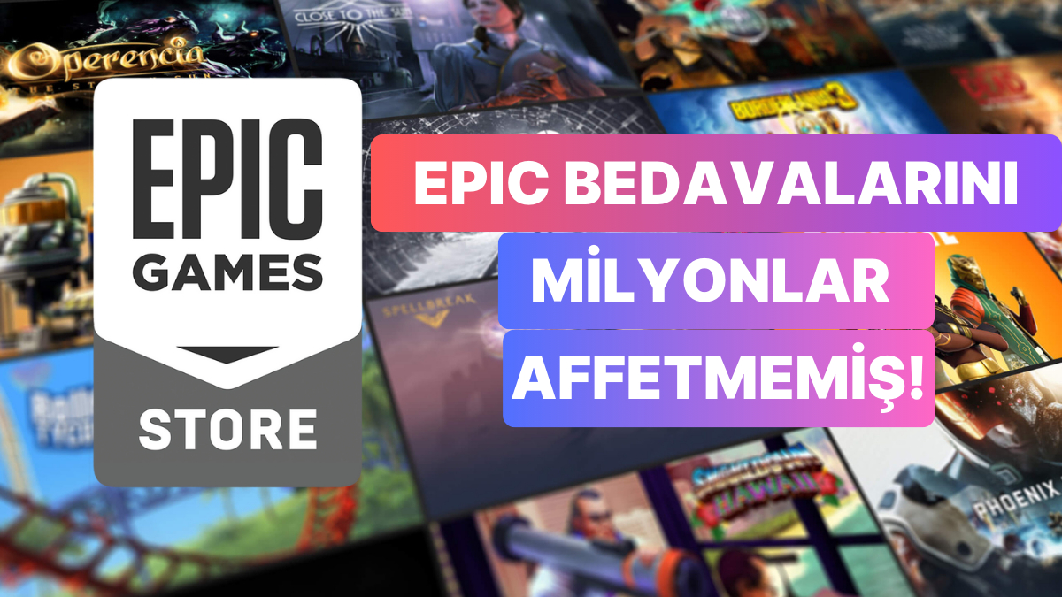 Epic Games Store 2023 Verilerini Açıkladı: Ücretsiz Oyunları Sömürmüşüz ...