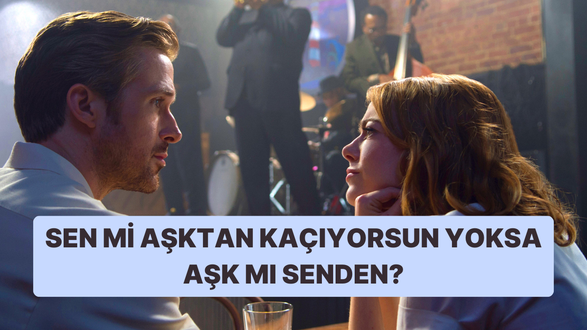 Sen mi Aşktan Kaçıyorsun Yoksa Aşk mı Senden? - Onedio