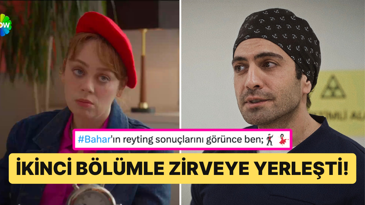Bahar Dizisi İkinci Bölümüyle Reytinglerde Zirvede - Onedio