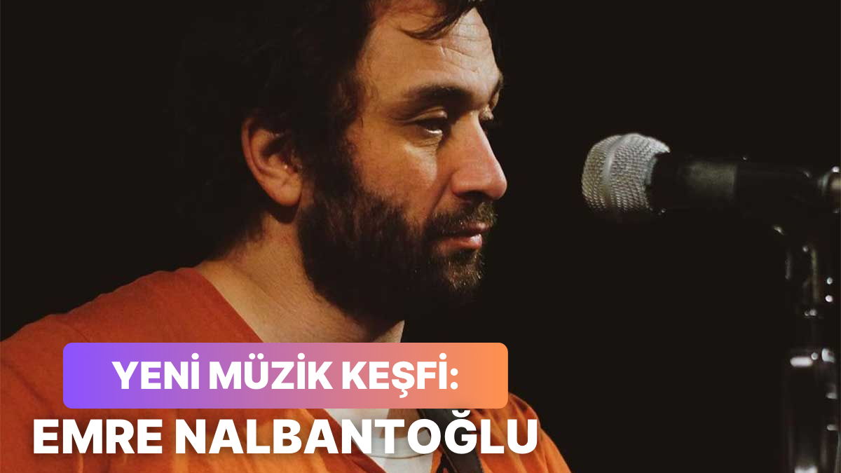 Dinledikçe Sözlerinde Kendinizi Bulacağınıza Emin Olduğumuz Emre ...