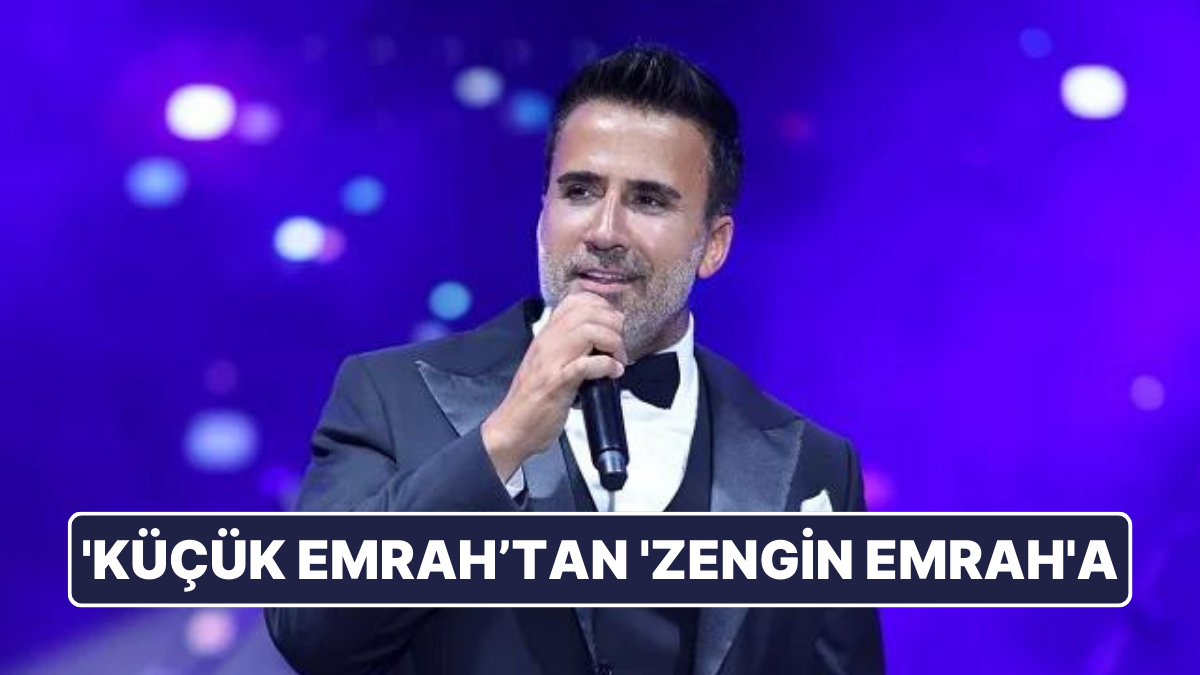 'Küçük Emrah' Nasıl 'Zengin Emrah' Oldu? Şarkıcı Emrah'ın Çene Yoran ...