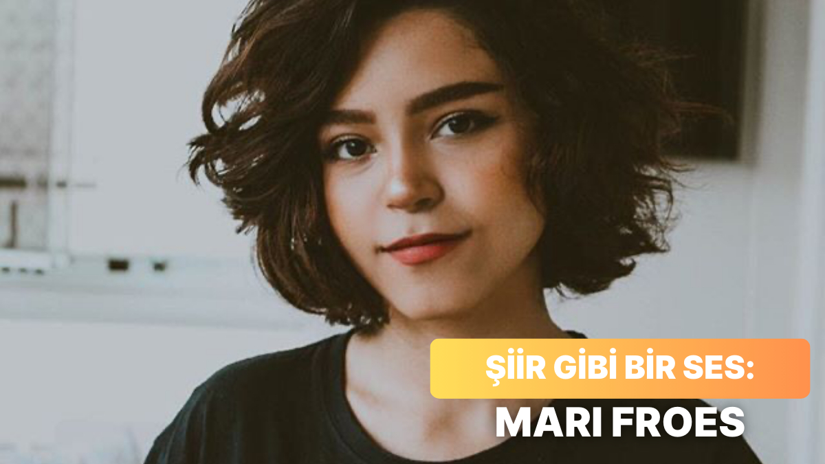 Bu Ses Şiir Gibi: Dinlerken Yoğun Duygular Yaşatan 12 Mari Froes ...