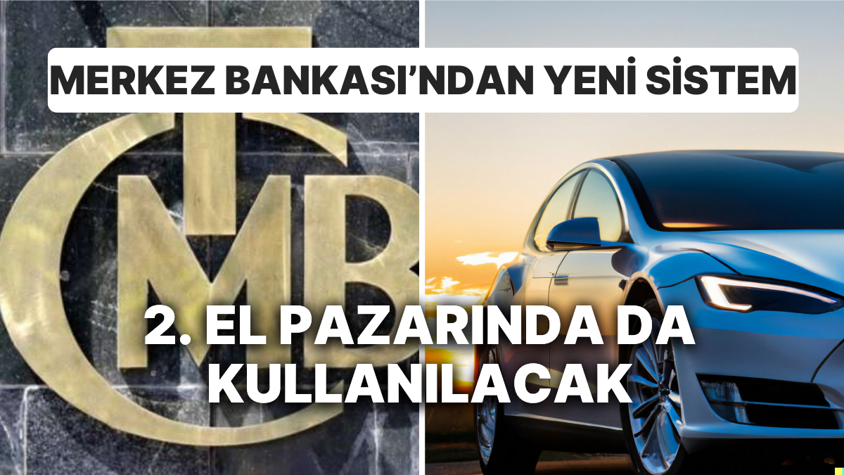 Yeni Sistem Devrede: Merkez Bankası FAST Sistemi 2. El Araba Alım ...