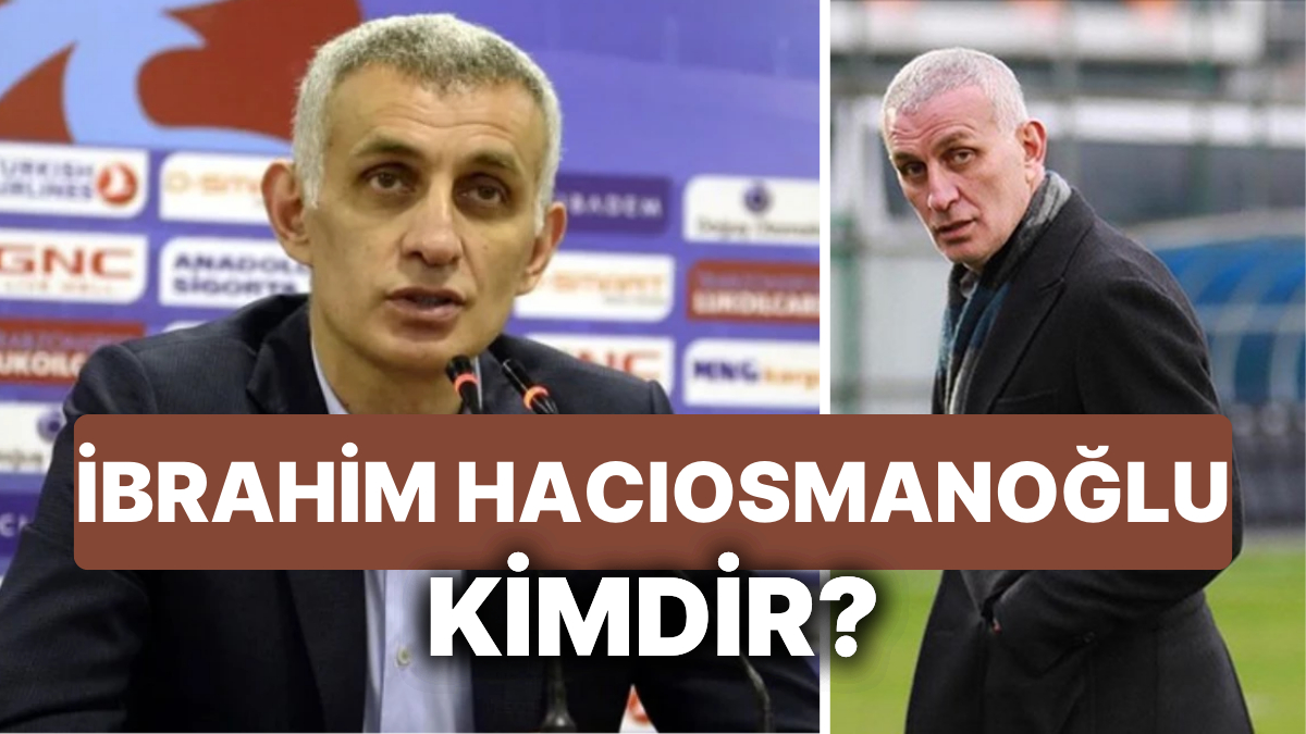 Yeni TFF Başkanı İbrahim Hacıosmanoğlu Kimdir? - Onedio